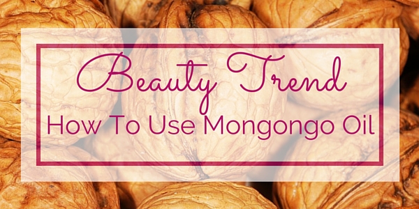 Beauty Ingredient Of The Moment: How To Use Mongongo Oil | Estilo Tendances