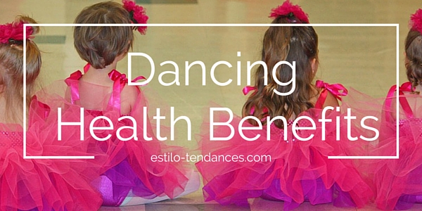 11 Dancing Health Benefits You Must Try | Estilo Tendances