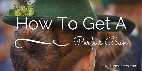 Hair Trend: How To Get A Perfect Bun | Estilo Tendances