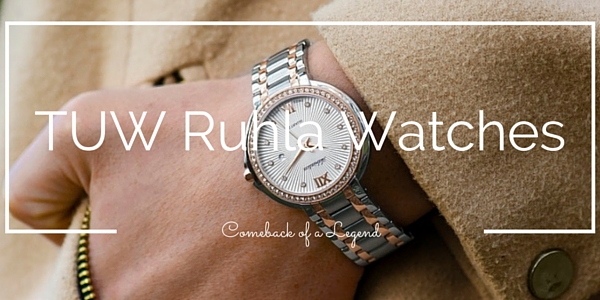 TUW Ruhla Watches - The Comeback Of A Legend | Estilo Tendances