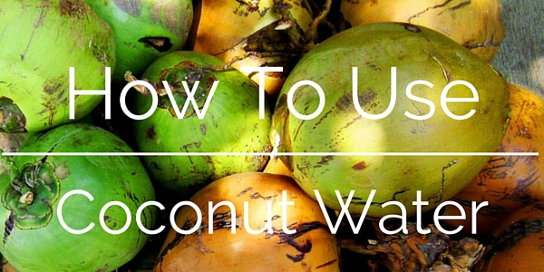 How To Use Coconut Water: Health Benefits, Nutrition And Beauty