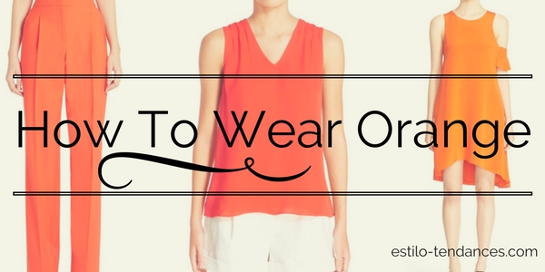 Trend Alert: How To Wear Orange In The Summer